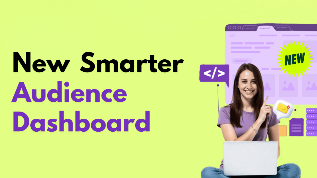 Introducing the Refreshed Audience Dashboard in Icegram Express - Icegram